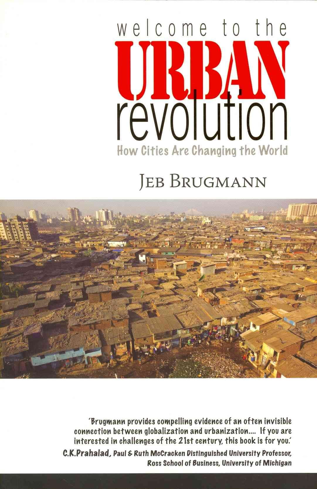 Welcome To Urban Revolution : How Cities Are Changing The Wo - Jeb ...