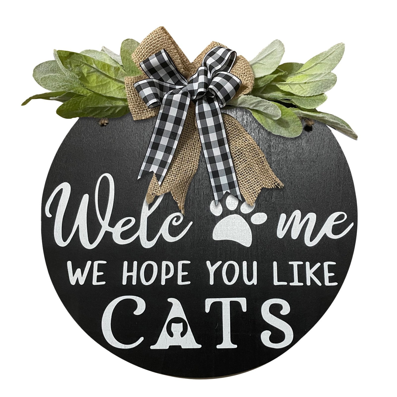Welcome We Hope You Like Cats Wooden Sign Welcome Hanging Bow Sign Pet ...