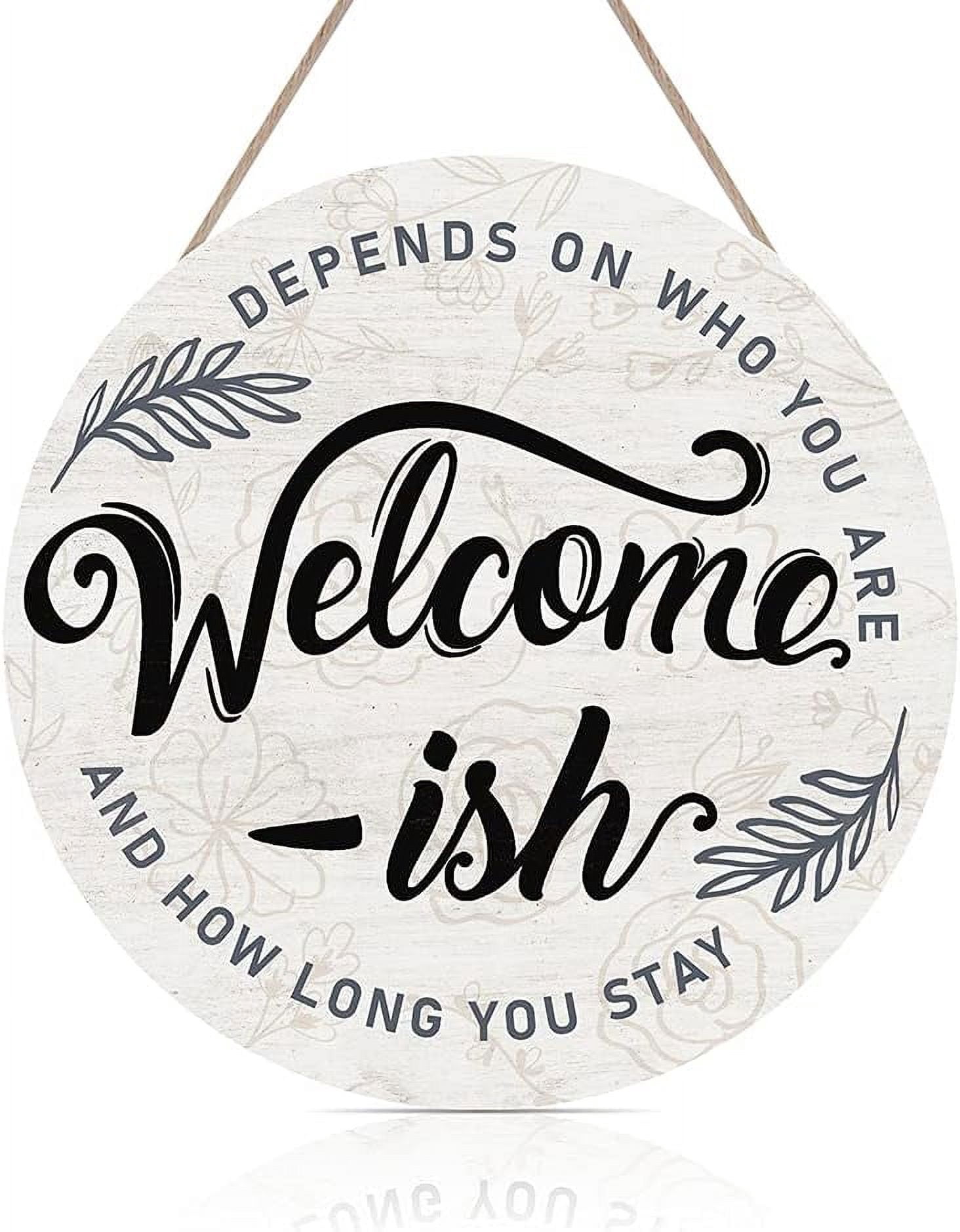 Welcome-ish Wood Hanging Sign Plaque, Funny Welcome Quote with ...