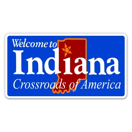Welcome to Indiana Road Sign - 5" Vinyl Sticker - For Car Laptop I-Pad ...