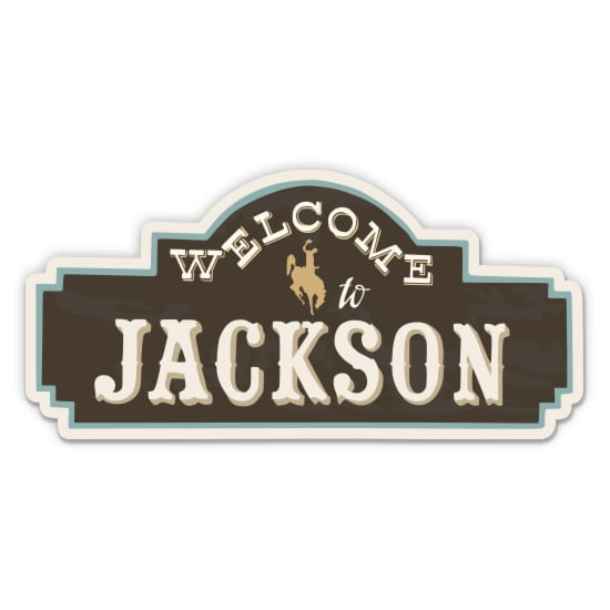 Welcome to Jackson Wyoming - 5" Vinyl Sticker - For Car Laptop I-Pad ...