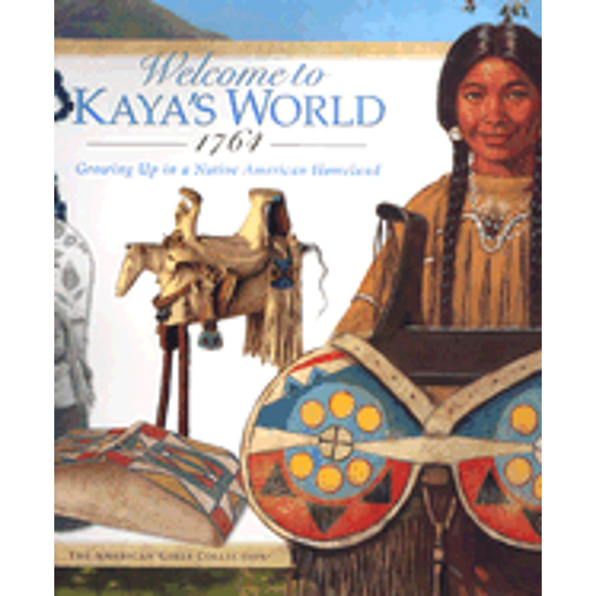 Pre-Owned Welcome to Kaya's World, 1764: Growing Up in a Native American Homeland (Hardcover ...
