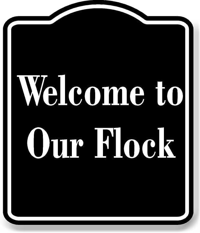 Welcome to Our Flock BLACK Aluminum Composite Sign 20''x24'' - Walmart.com