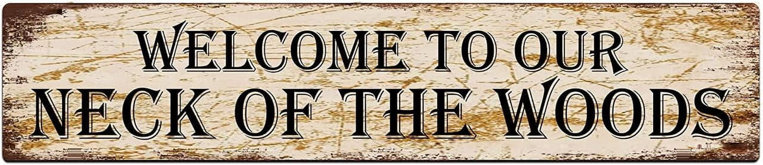 Welcome to Our Neck of The Woods Sign Vintage Metal Sign Retro Metal ...
