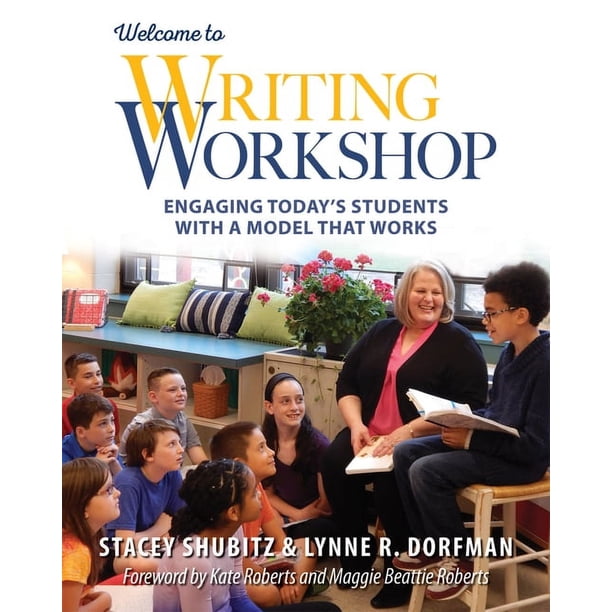 Welcome to Writing Workshop : Engaging Today's Students with a Model ...