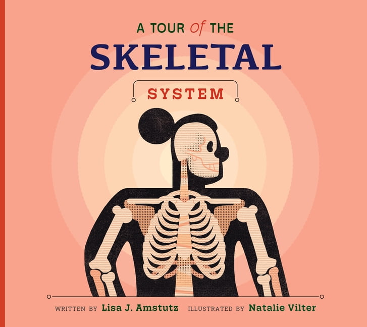 Welcome to Your Body A Tour of the Skeletal System, (Hardcover ...