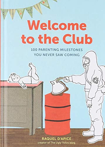 Pre-Owned Welcome to the Club: 100 Parenting Milestones You Never Saw ...