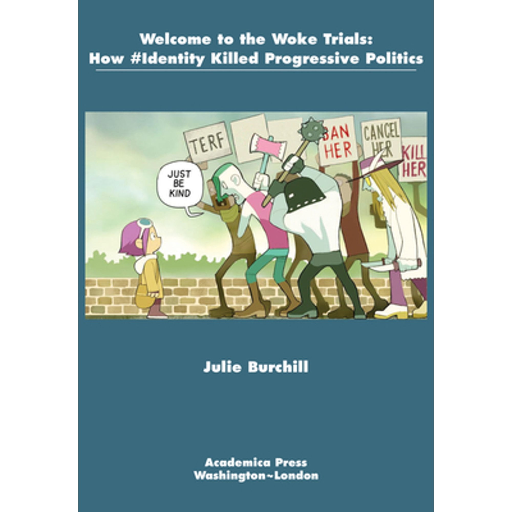 Pre-Owned Welcome to the Woke Trials: How #Identity Killed Progressive Politics (Hardcover ...