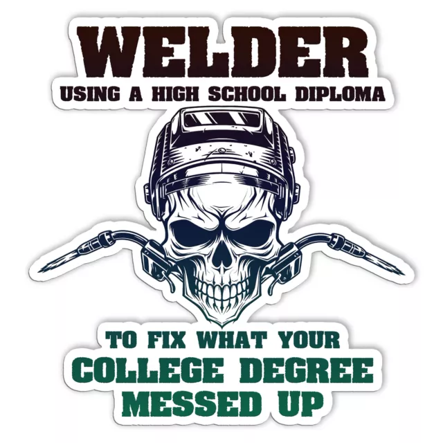 Welder Diploma Sticker College Degree Messed Up Sticker Phone Decal ...