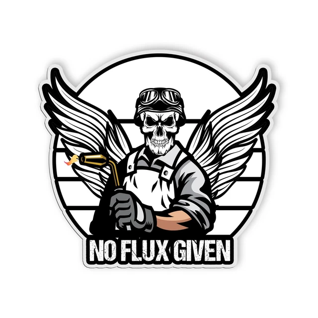 Welder No Flux Given Stickers Welder Welding Joke Stickers Phone Decal ...