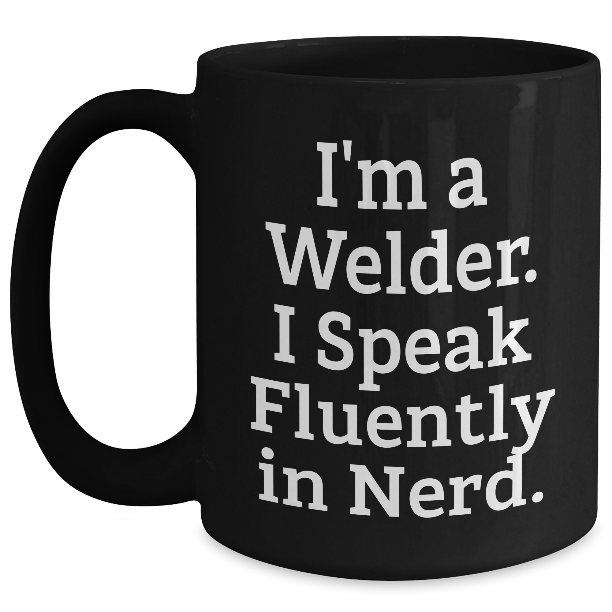 Welder Quotes Funny Black Coffee Mug Gifts From Friends For Father s Welder Quotes Funny Black Coffee Mug Gifts From Friends For Father s