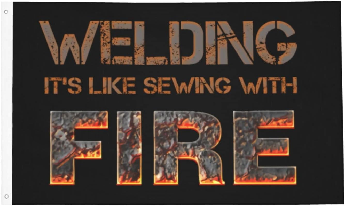 Welding It'S Like Sewing With Fire Welder Banner With Metal Grommets ...