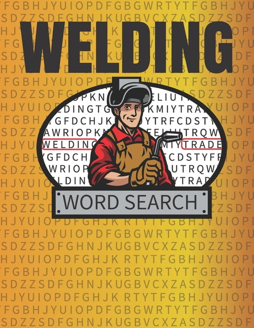 Welding Word Search: 50 Large Print Word Search Puzzles And Solutions ...