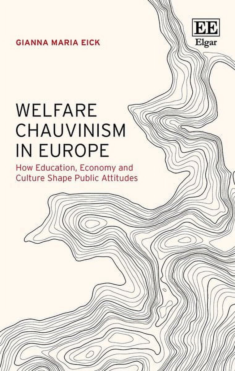 Welfare Chauvinism in Europe : How Education, Economy and Culture Shape ...