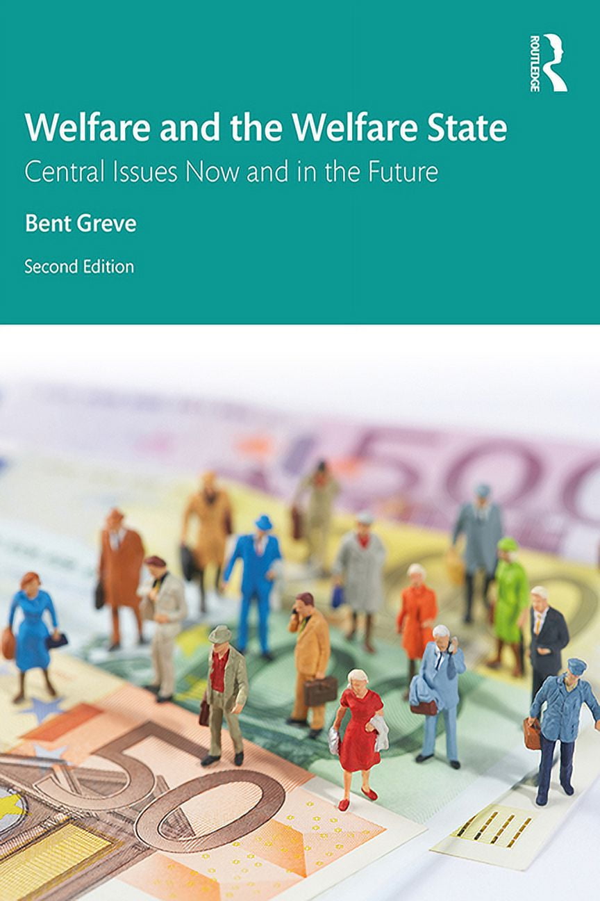 Welfare and the Welfare State: Central Issues Now and in the Future ...