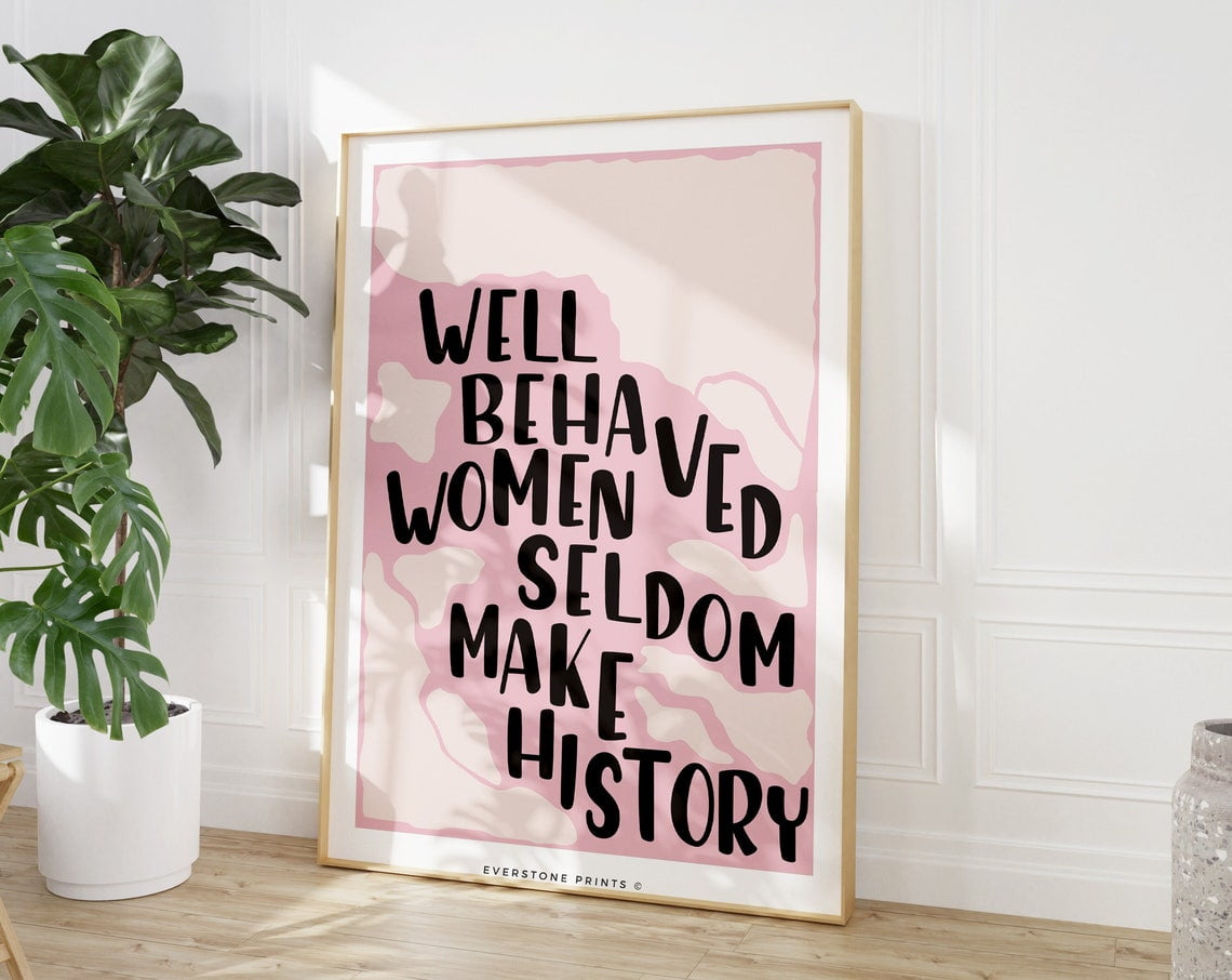 Well Behaved Women Print, Inspirational Quotes, Home Office Workspace ...