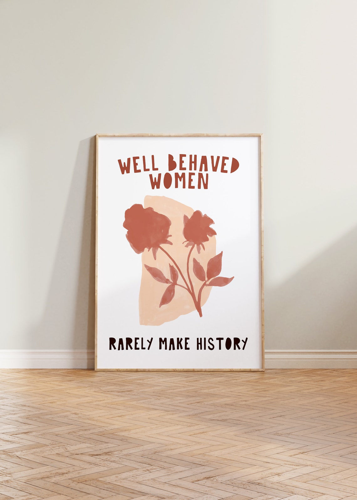 Well Behaved Women Rarely Make History Print, Feminist Print, Feminism ...