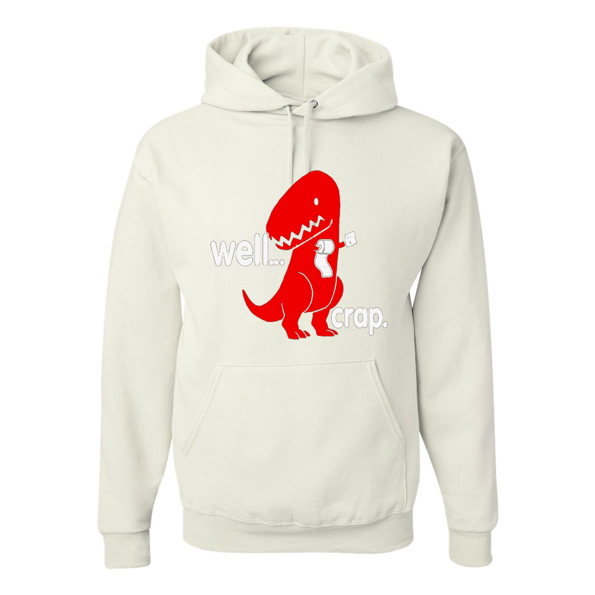 Well Crap T-Rex Funny Dinasaur Mens Hoodies, White, Large - Walmart.com