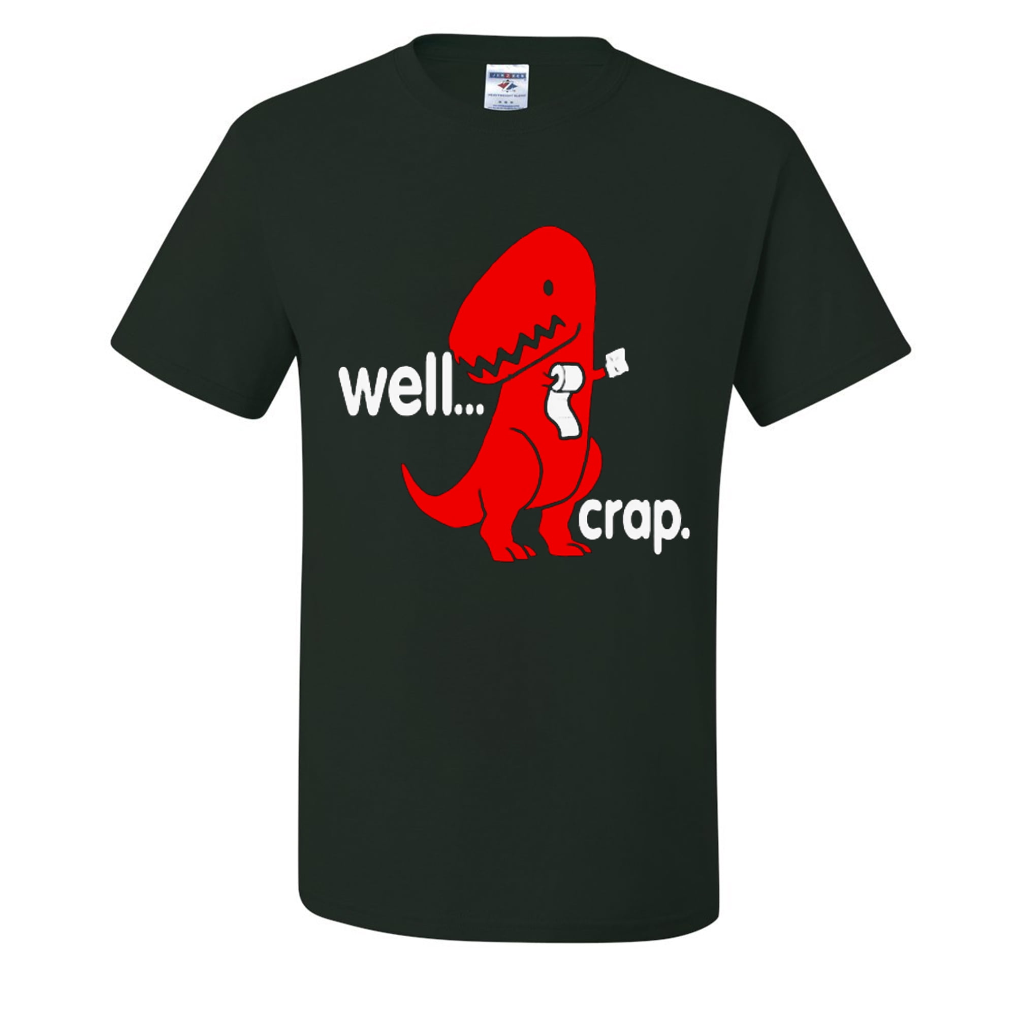 Well Crap T-Rex Funny Dinasaur Mens T-shirts , Forest Green, Medium ...