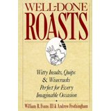 Pre-Owned Well-Done Roasts: Witty Insults, Quips, Wisecracks Perfect ...