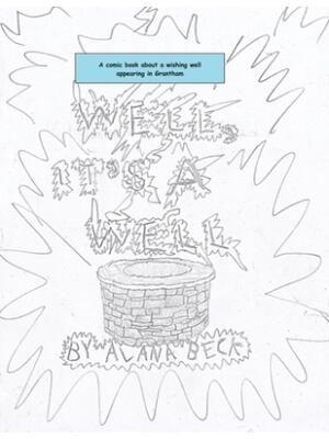 Well, It's A Well (A comic book about a wishing well appearing in ...