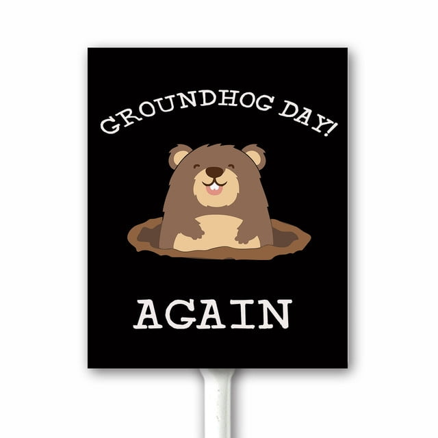 Well It's Groundhog Day Again Funny Groundhog Day Decor Sign (6x4.6)IN ...