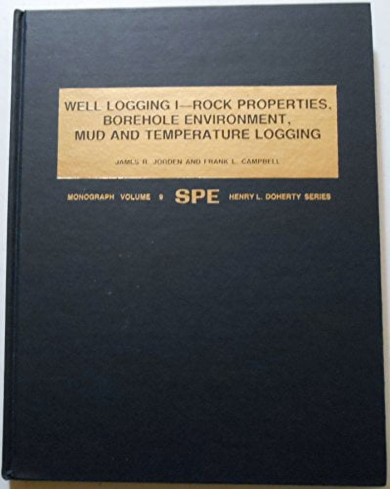 Pre-Owned Well Logging 1: Rock Properties, Borehole Environment, Mud ...