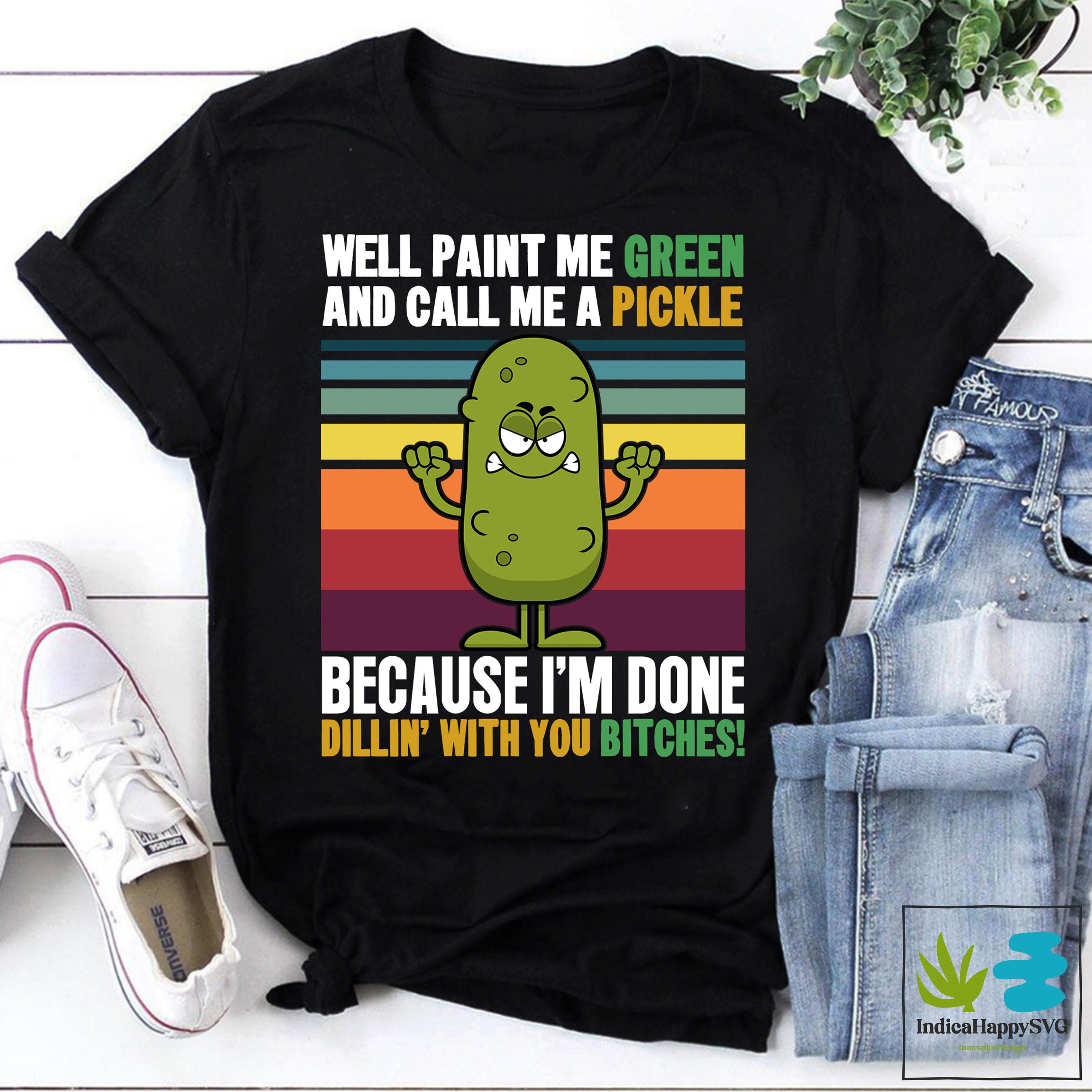 Well Paint Me Green and Call Me A Pickle Vintage T-Shirt, Pickle Shirt ...