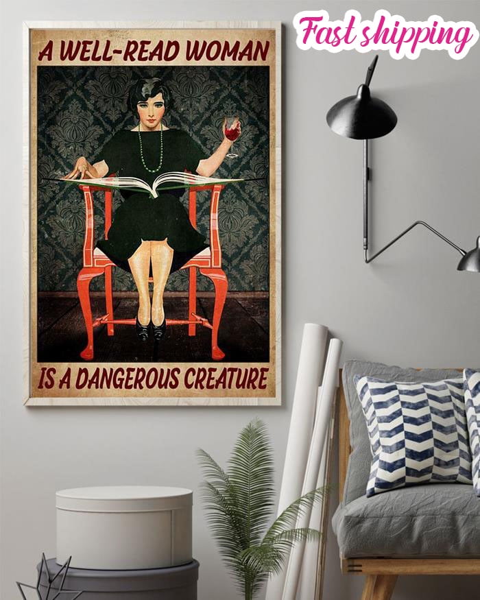 Well-Read Woman Is A Dangerous Creature Of Woman poster Wall Art ...