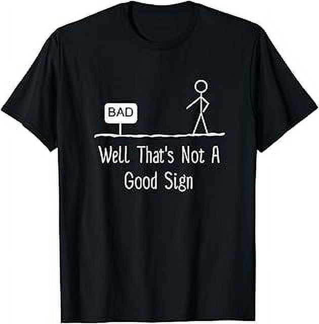 Well Thats Not A Good Sign Funny Stick Figure Family T-Shirt - Walmart.com
