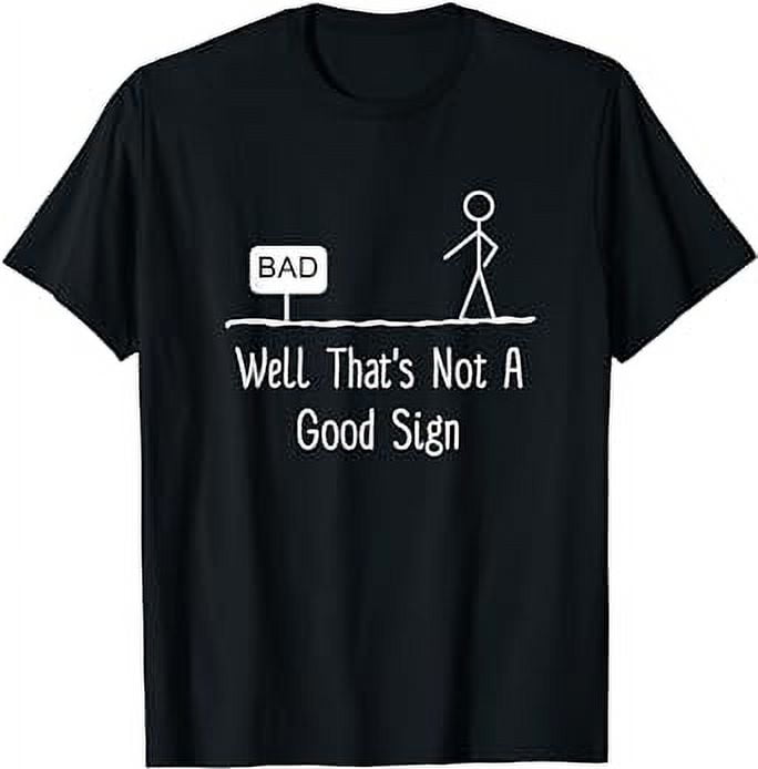 Well Thats Not A Good Sign Funny Stick Figure Family T-Shirt - Walmart.com