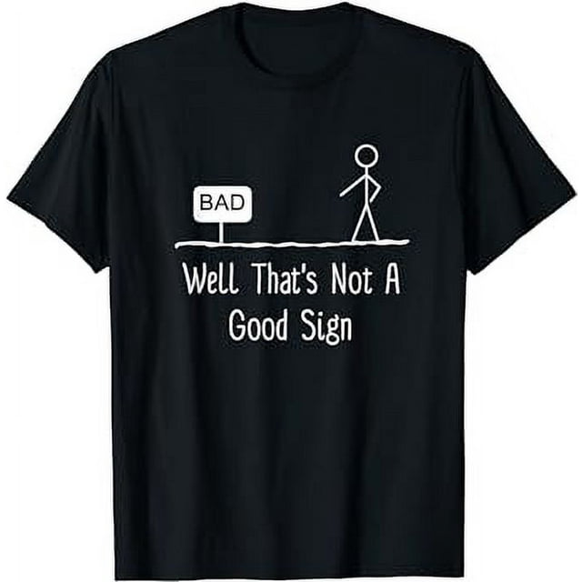 Well Thats Not A Good Sign Funny Stick Figure Family T-Shirt - Walmart.com