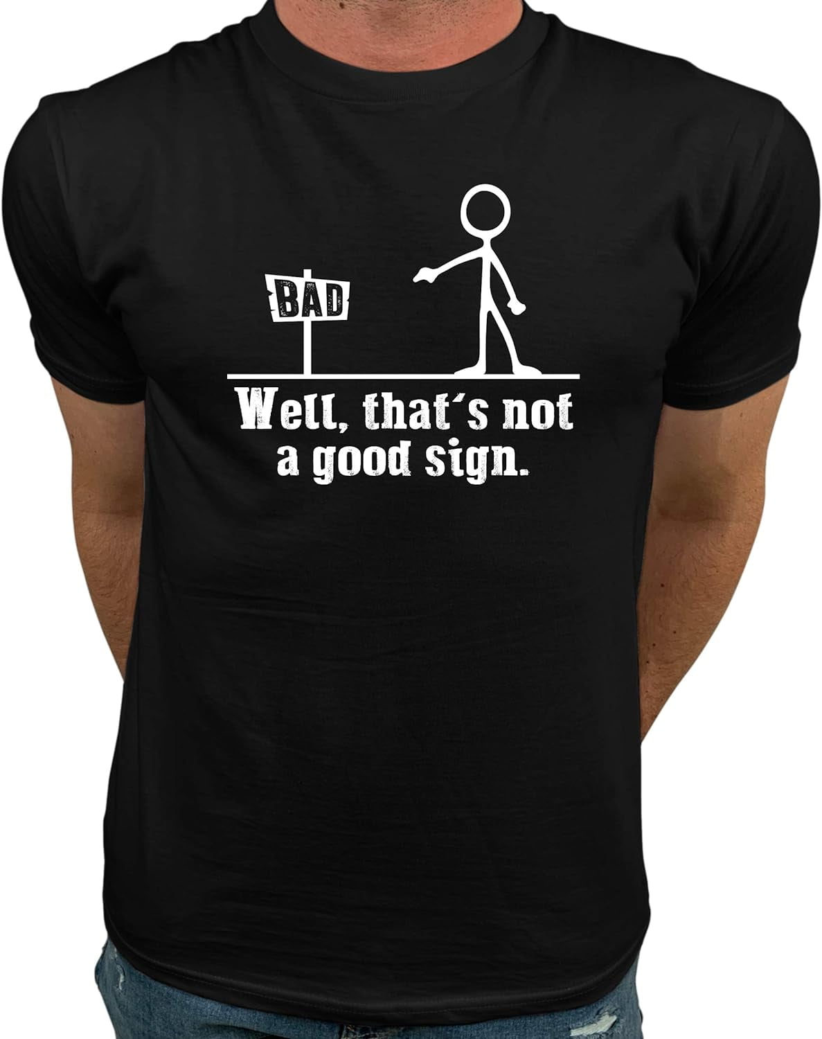 Well Thats Not A Good Sign Funny T Shirts for Men | Graphic Tee ...
