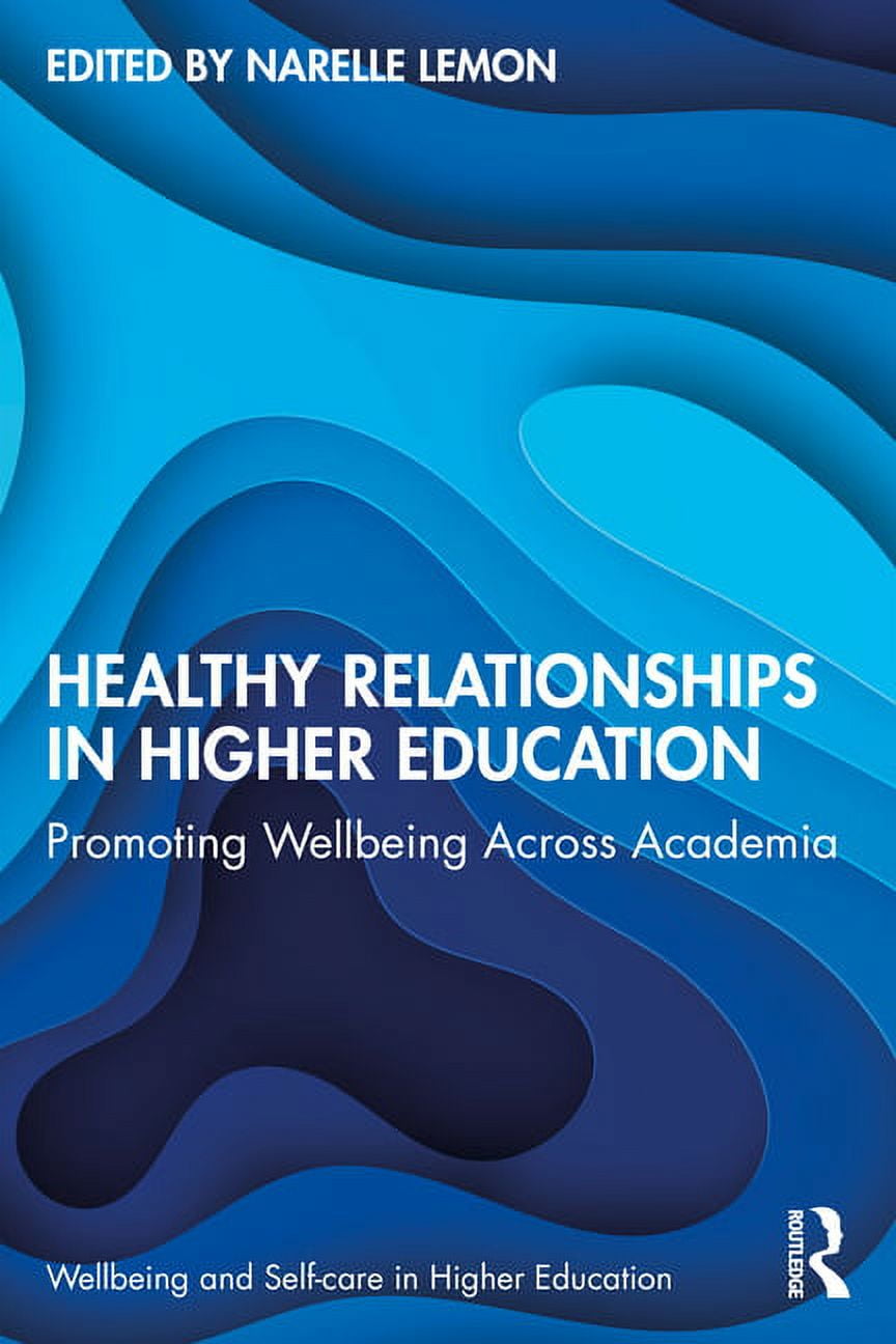 Wellbeing and Self-Care in Higher Educat Healthy Relationships in ...