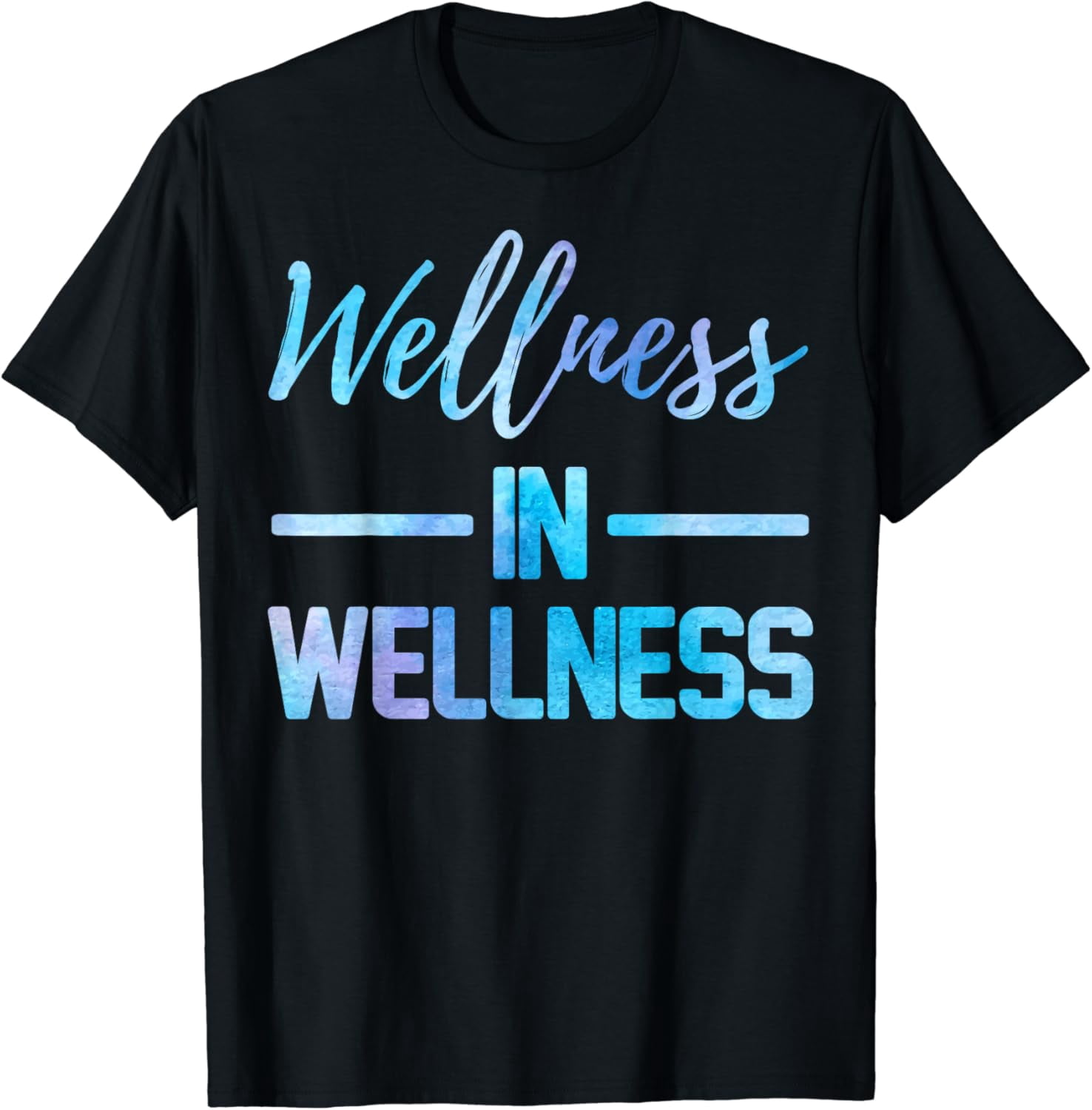 Wellness In Wellness Healthy Eating T-Shirt - Walmart.com