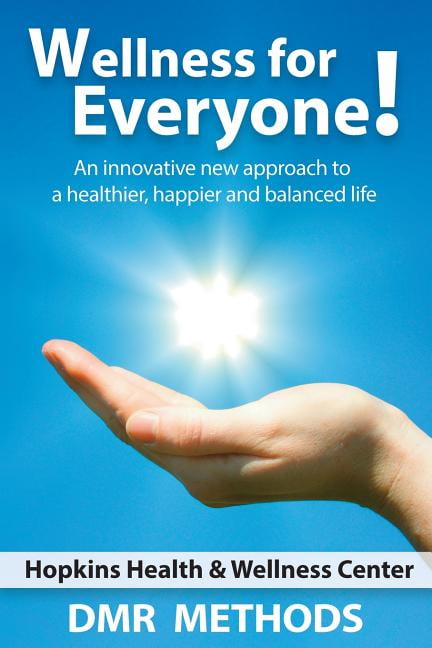 Wellness for Everyone: An Innovative New Approach to a Healthier ...