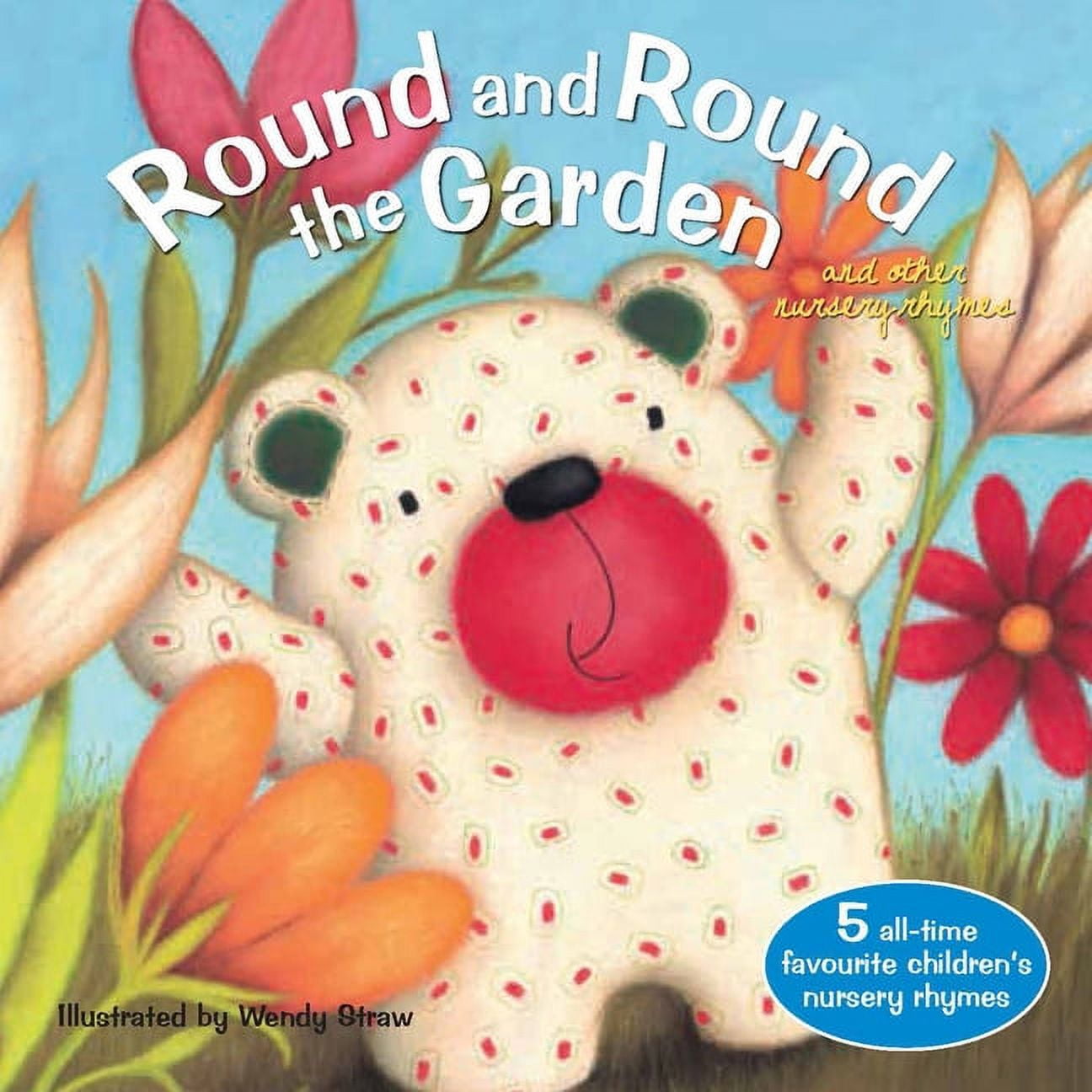 Wendy Straw's Nursery Rhyme Collection: Round and Round the Garden ...