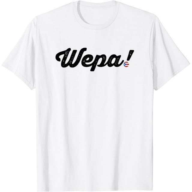 Wepa Boricua Saying Puerto Rico Flag Puerto Rican T-Shirt - Walmart.com