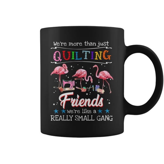 Were More Than Just Quilting Friend Coffee Mug - Walmart.com