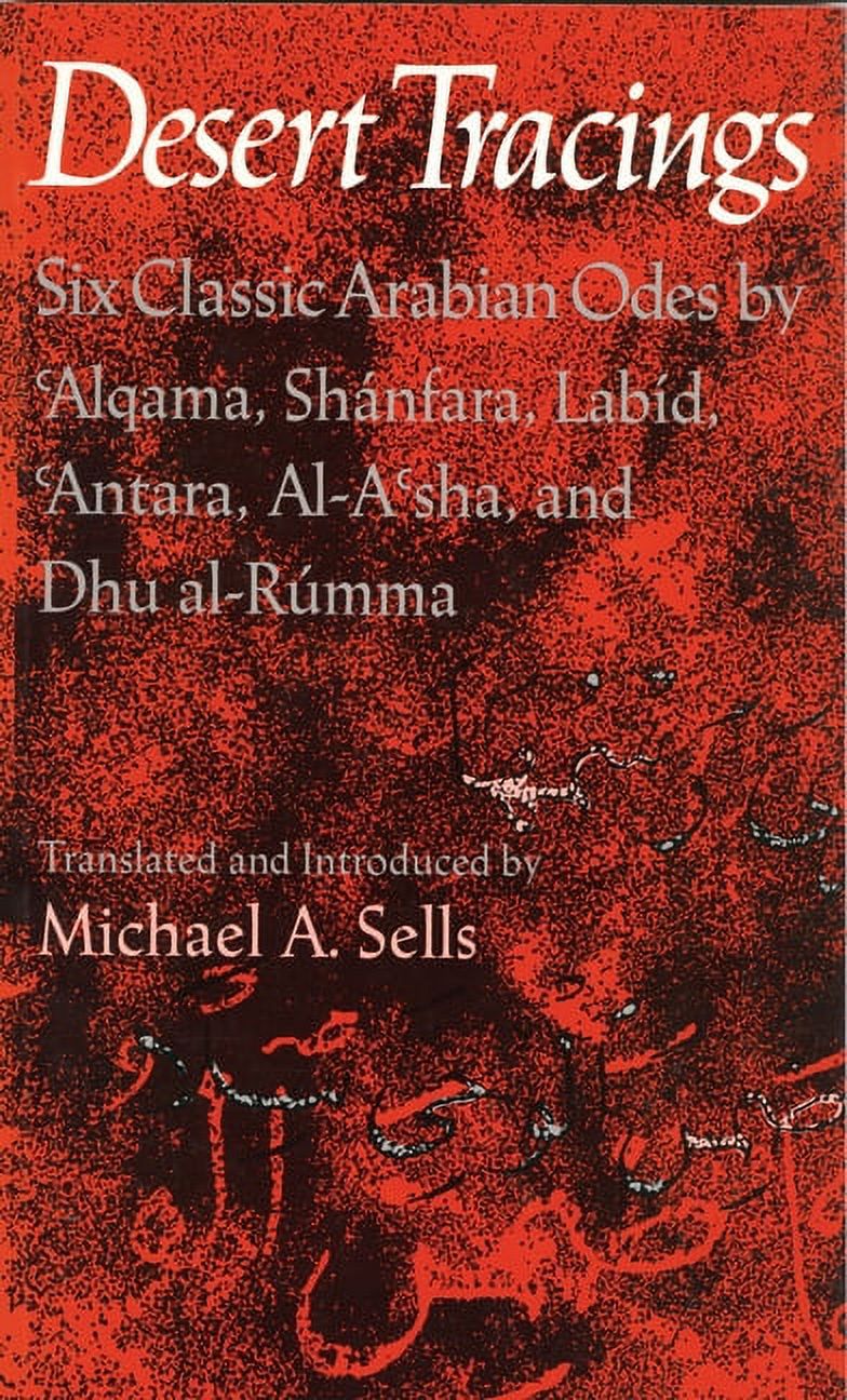 Wesleyan Poetry in Translation: Desert Tracings: Six Classic Arabian ...