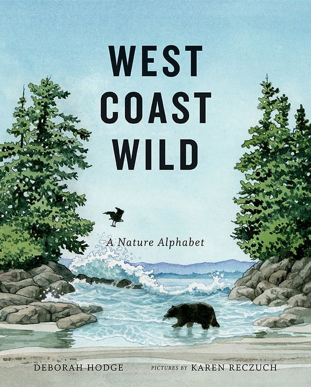 West Coast Wild West Coast Wild: A Nature Alphabet, Book 1, (Hardcover ...