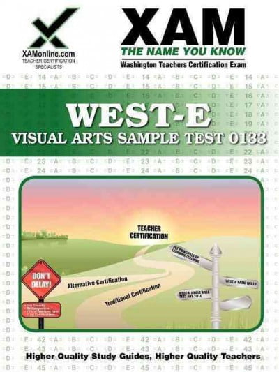 Xam West-E/Praxis II: West-E Visual Arts Sample Test 0133 Teacher ...