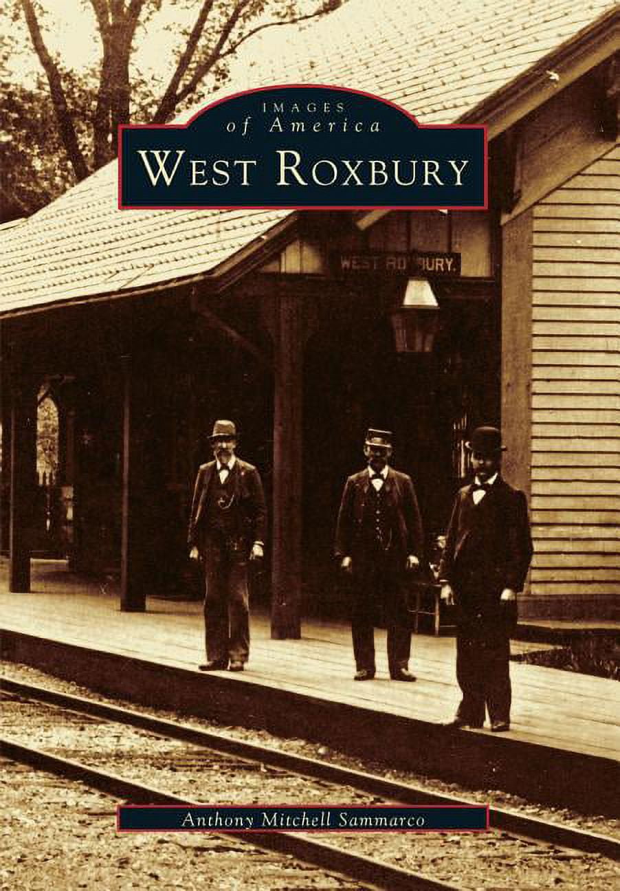 West Roxbury (Paperback) by Anthony Mitchell Sammarco - Walmart.com