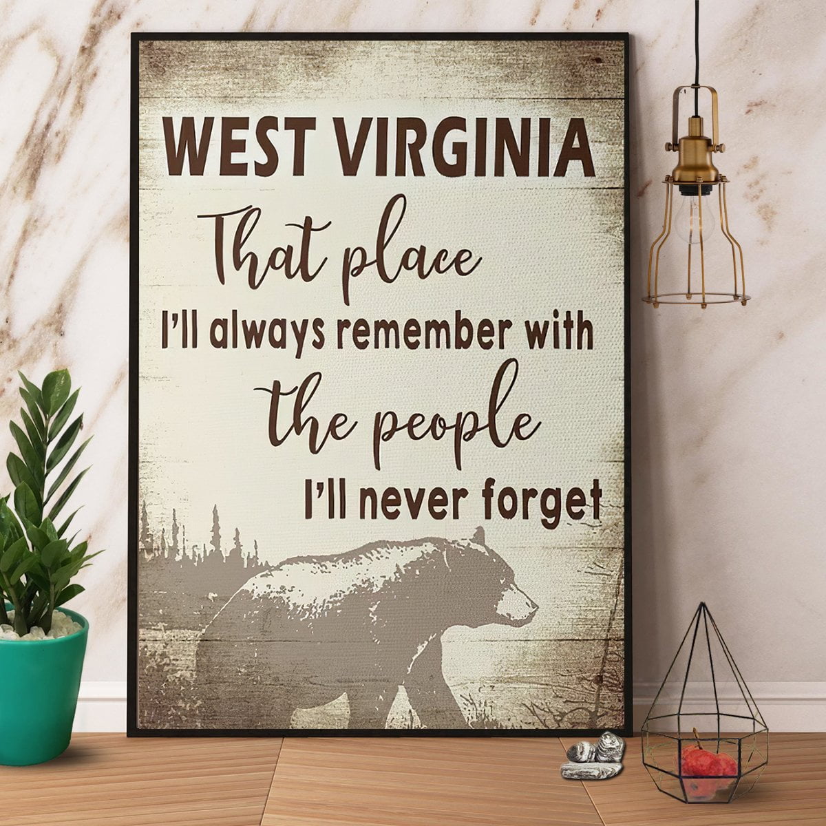 West Virginia That Place I'Ll Always Remember With The People Poster No ...