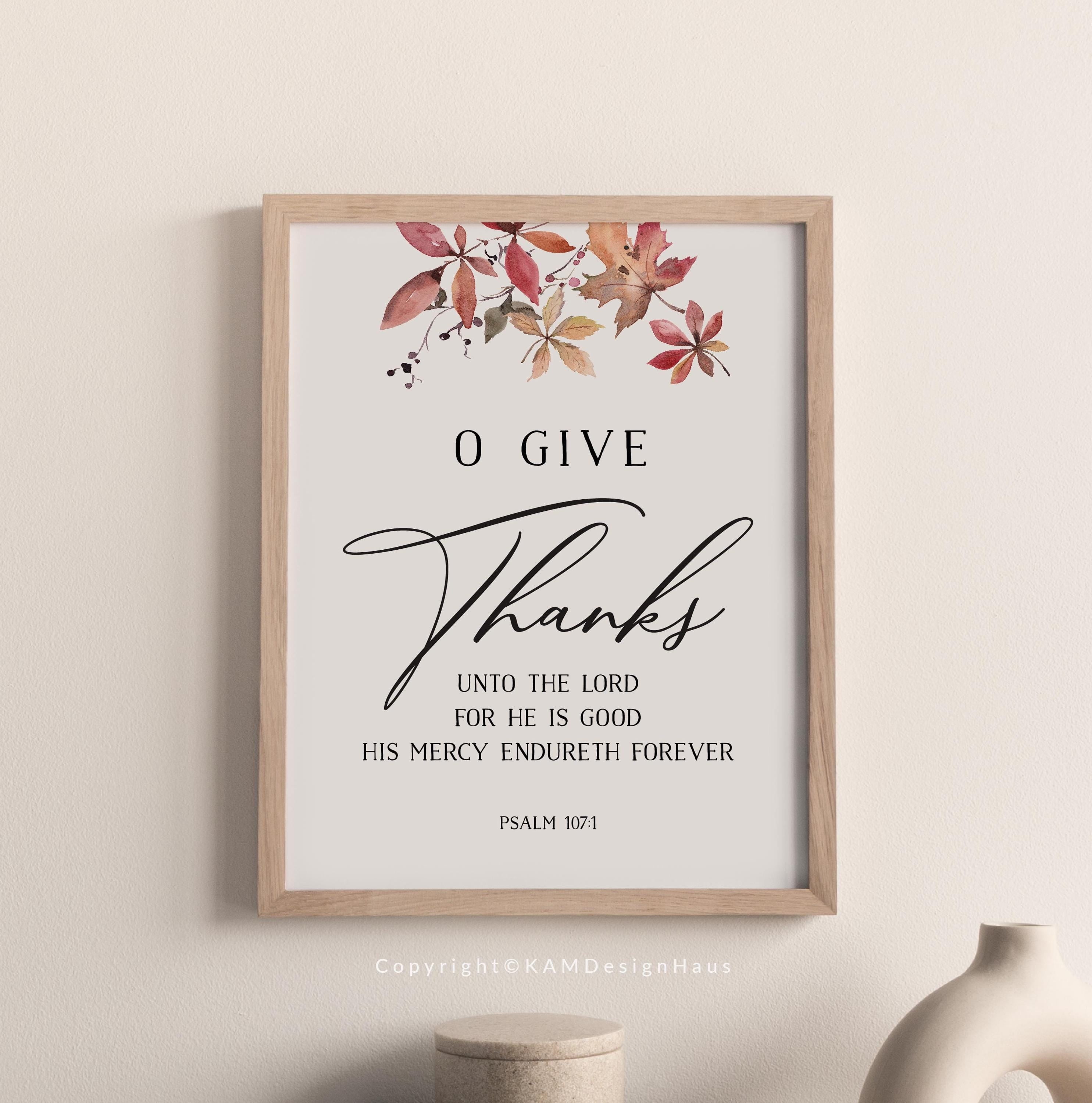 WestConfe O Give Thanks Bible Verse Print, Autumn Scripture, Fall Wall ...