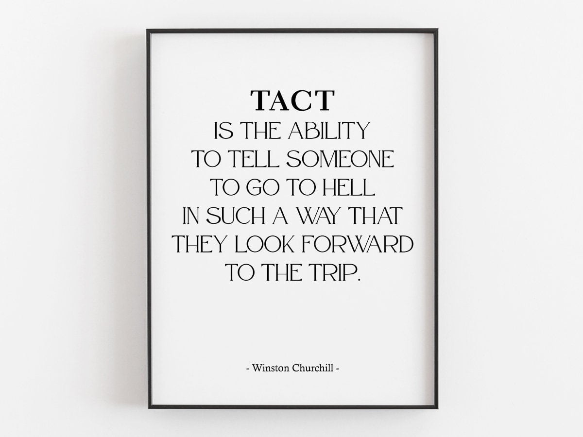 WestConfe Tact Is The Ability Quote By Winston Churchill, Humor Print ...
