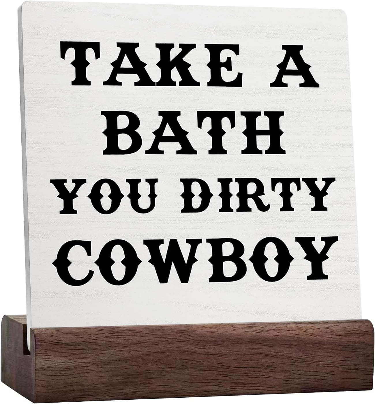 Western Bathroom Decor,Take A Bath You Dirty Cowboy Bathroom Signs ...