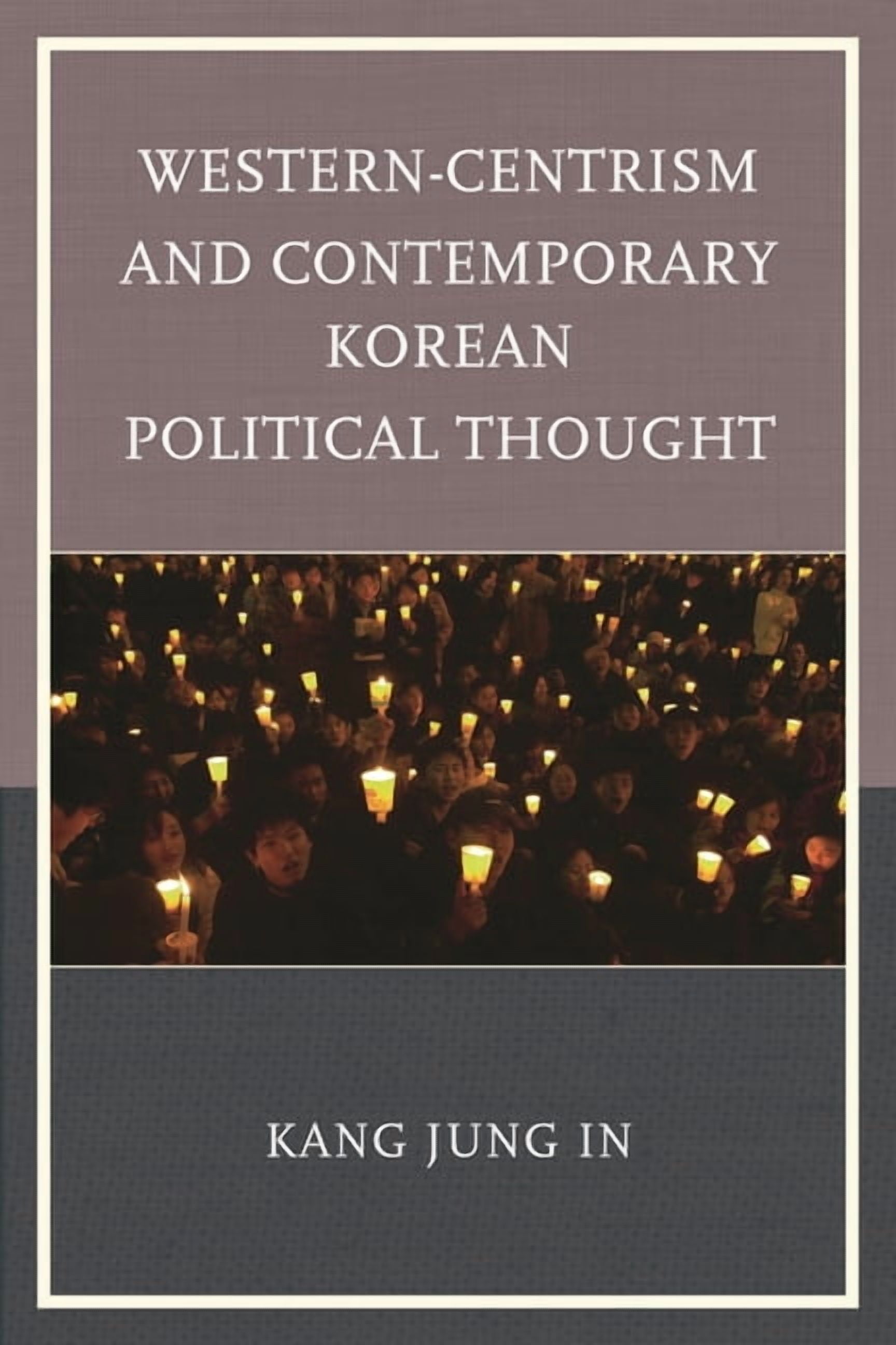 Western-Centrism and Contemporary Korean Political Thought, (Hardcover ...