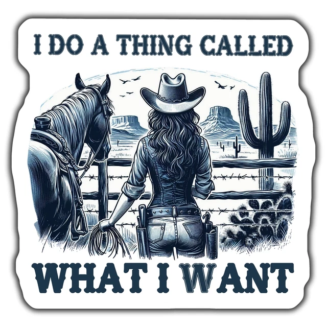 Western Cowgirl Sticker, Desert Horseback Riding, Slogan Sticker, I Do ...