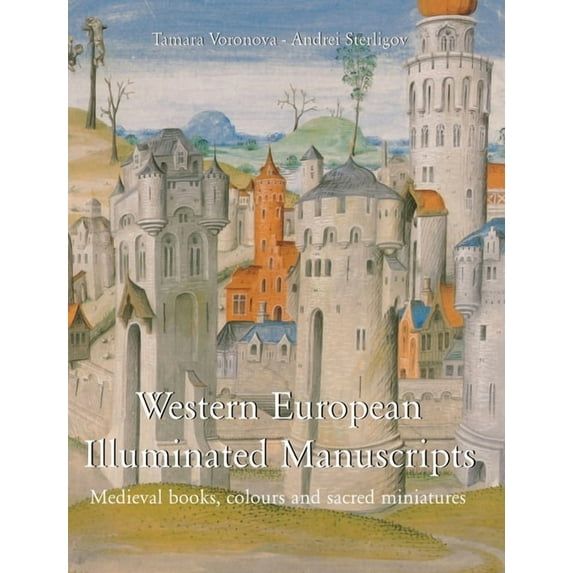 Western European Illuminated Manuscripts: Medieval books, colours, and ...